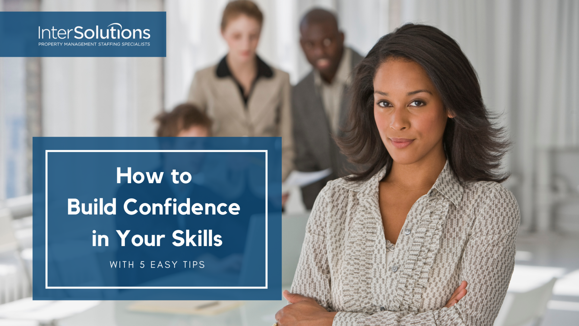 How to Build Confidence in Your Skills - InterSolutions