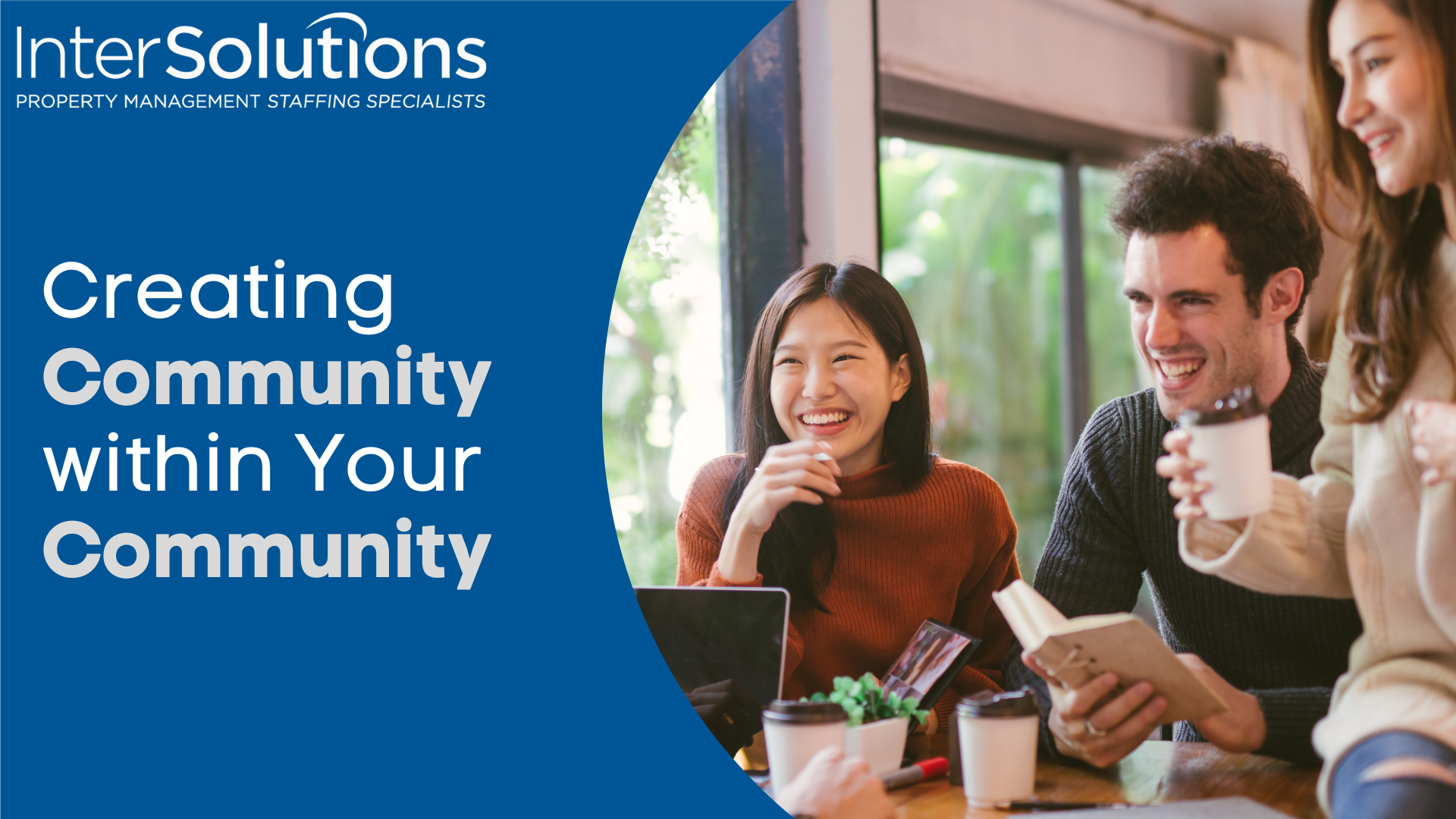Creating Community within Your Community - InterSolutions