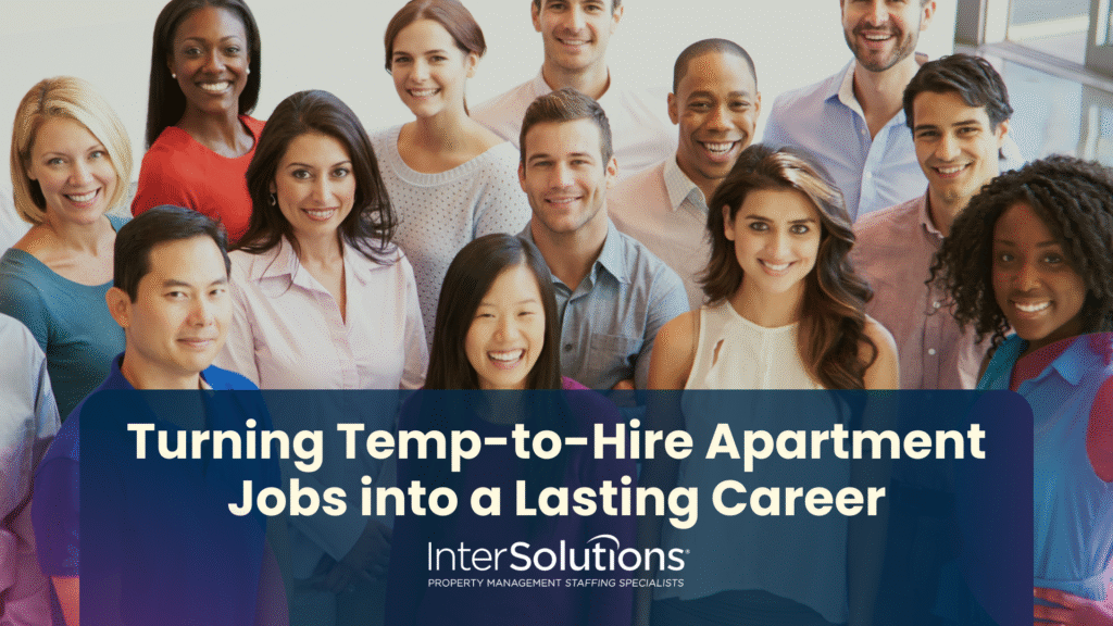 Turning Temp-to-Hire Apartment Jobs into a Lasting Career - InterSolutions