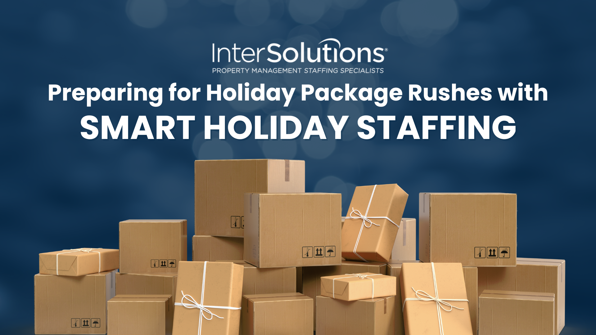 Preparing for Holiday Package Rushes with Smart Holiday Staffing ...