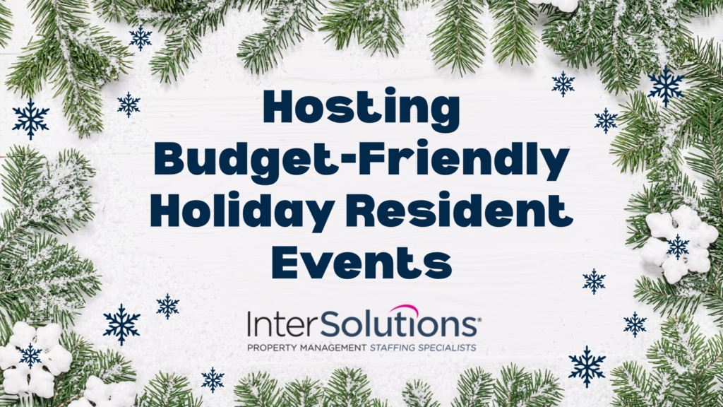 Hosting Budget-Friendly Holiday Resident Events - InterSolutions